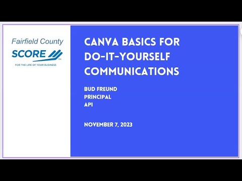 Canva Basics for Do-It-Yourself Communications - Bud Freund - 11/7/2023 ...