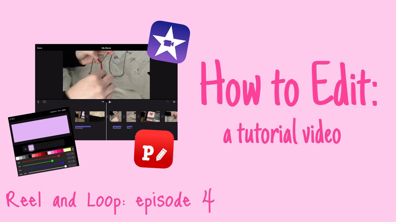 How to Edit: A Tutorial Video - Reel and Loop Episode 4 - YouTube