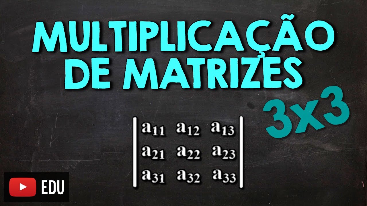 Como Multiplicar Matrizes em menos de 3 minutos - YouTube
