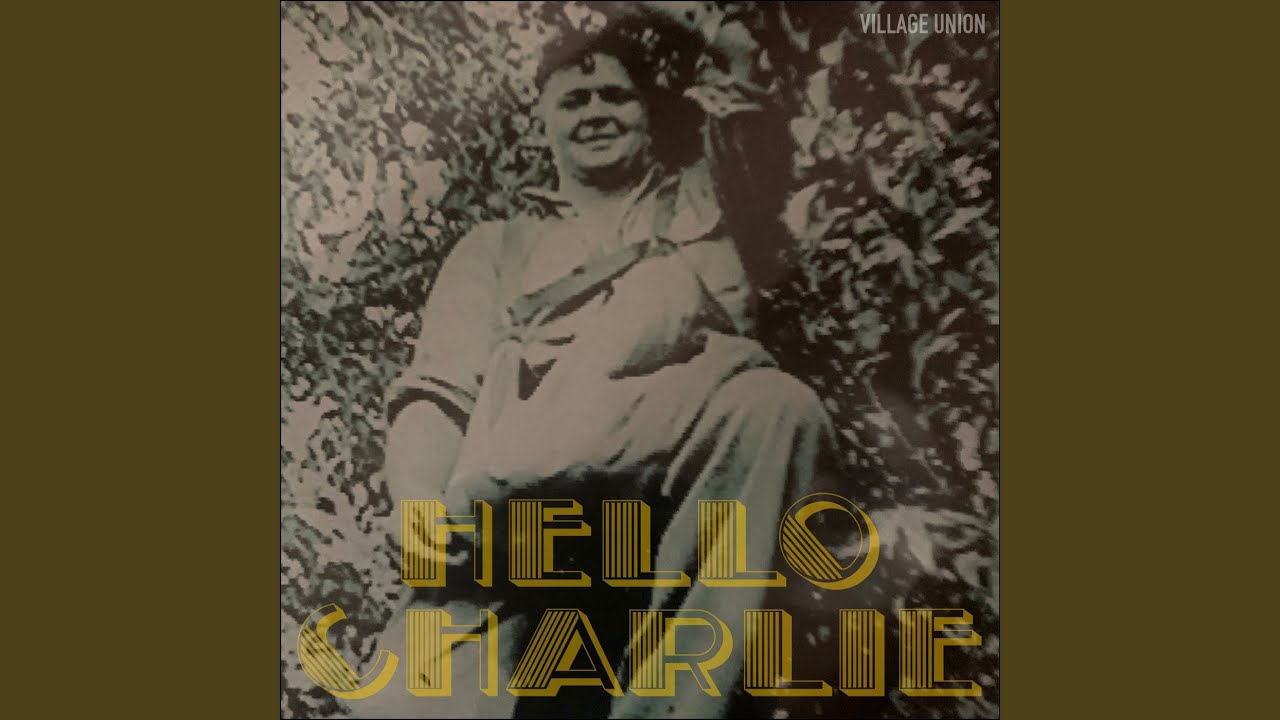 Hello Charlie - YouTube