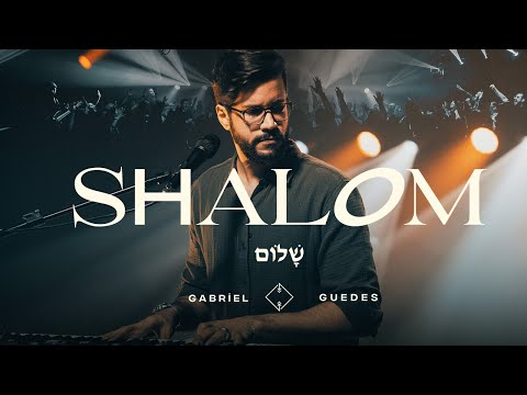 Gabriel Guedes - Shalom (Ao Vivo)
