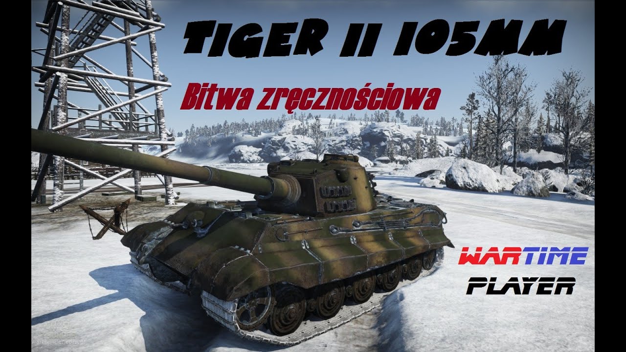 War Thunder-Tiger II 105 "Bitwa na żywo" Gameplay PL - YouTube