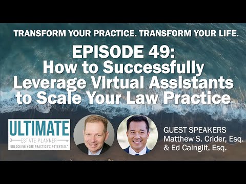 EPISODE 49: How to Successfully Leverage Virtual Assistants to Scale ...