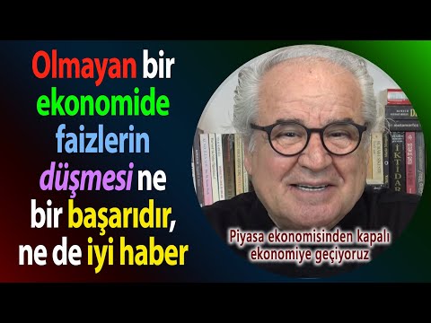 FAİZLERİN DÜŞÜRÜLMESİ (DÜŞMESİ DEĞİL) NEYİN HABERCİSİ