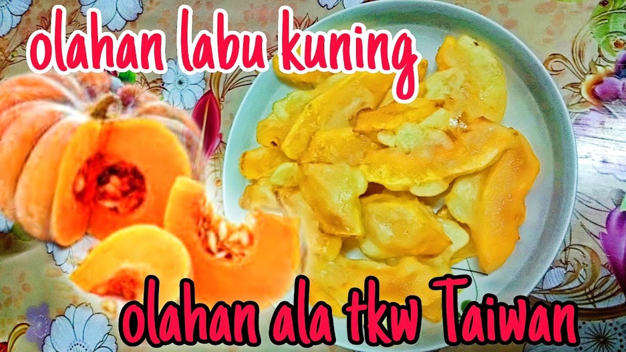OLAHAN ALA TKW ‼️ OLAHAN LABU KUNIG GORENG TEPUNG || RESEP LABU KUNING ...