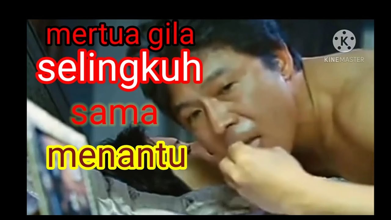 Perselingkuhan Ayah Mertua Dan Menantu Youtube