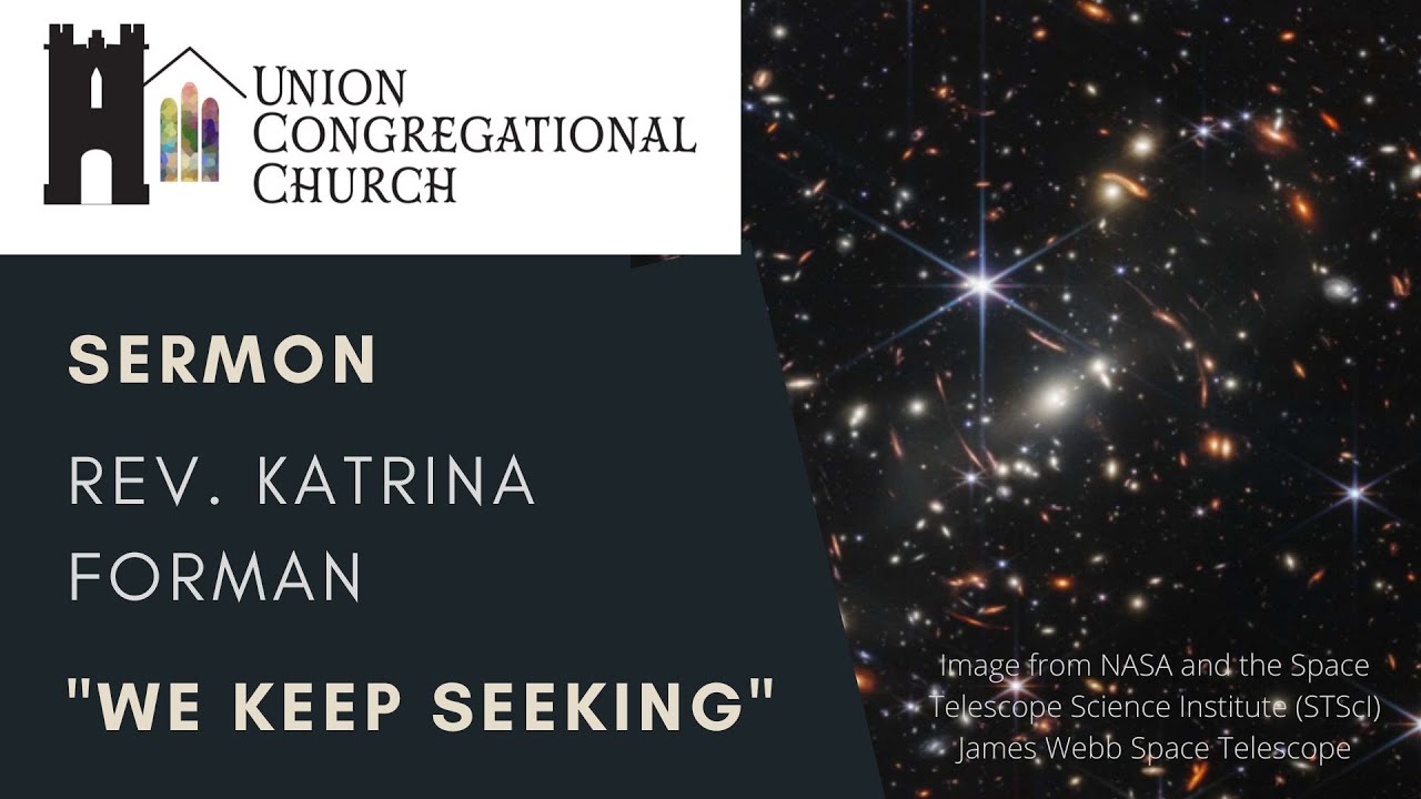 Sermon: "We Keep Seeking" By Rev. Katrina Forman - YouTube