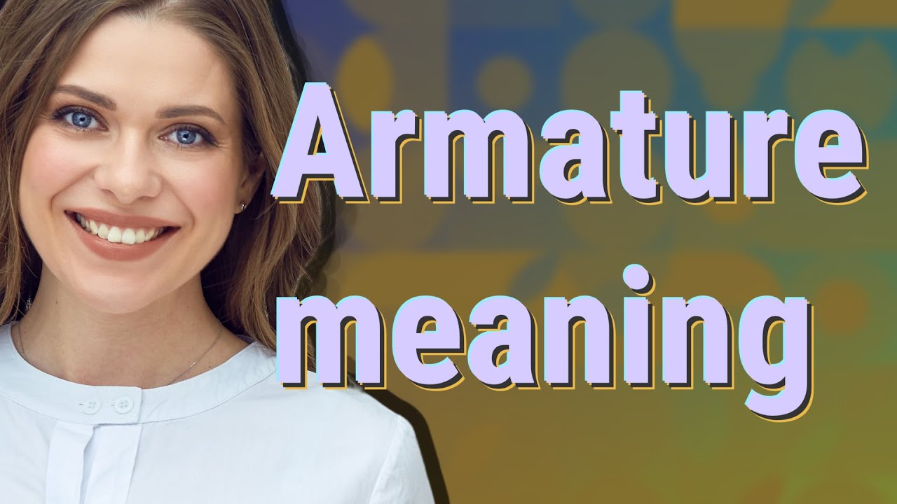 Armature | meaning of Armature - YouTube
