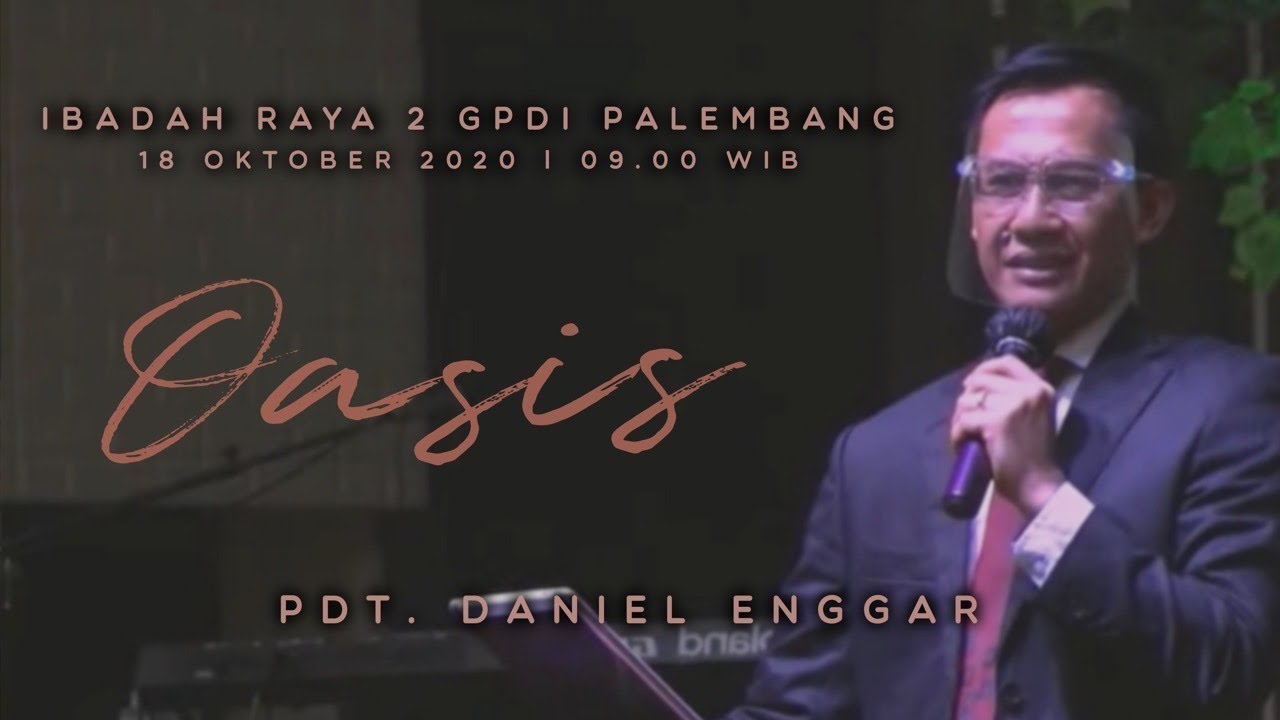 IBADAH MINGGU II ONLINE - 18 OKTOBER 2020 | Pdt. Daniel Widodo Enggar | GPdI Palembang - YouTube