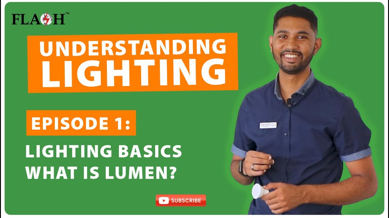 Understanding Lighting - Episode 1 | What is Lumen? - YouTube