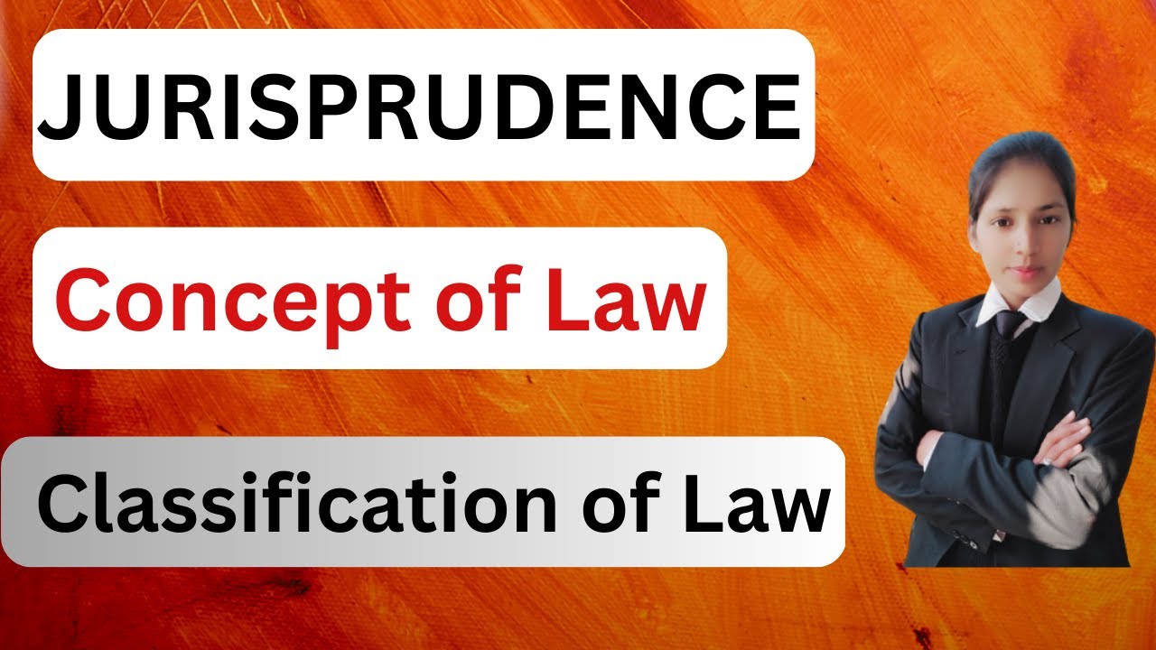 Concept of Law in jurisprudence / Classification of Law in ...