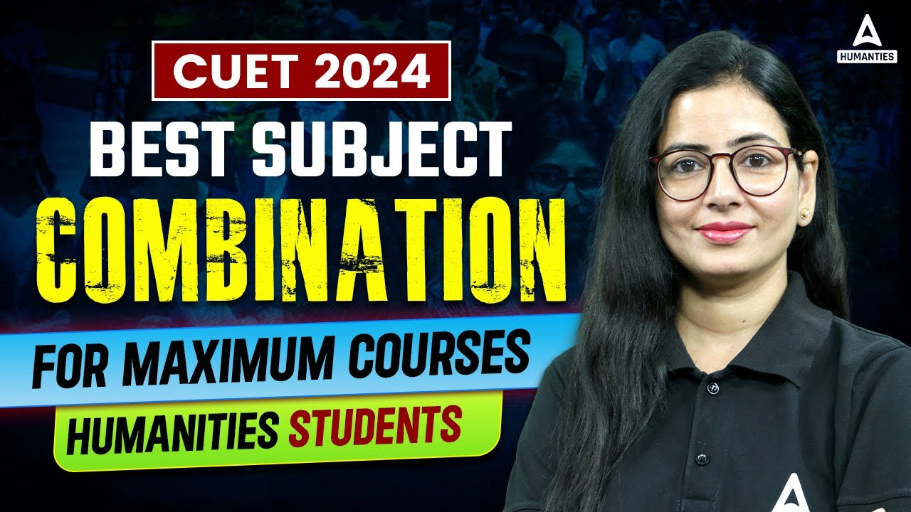 CUET 2024: Best Subject Combination for Arts Students💪🔥 - YouTube