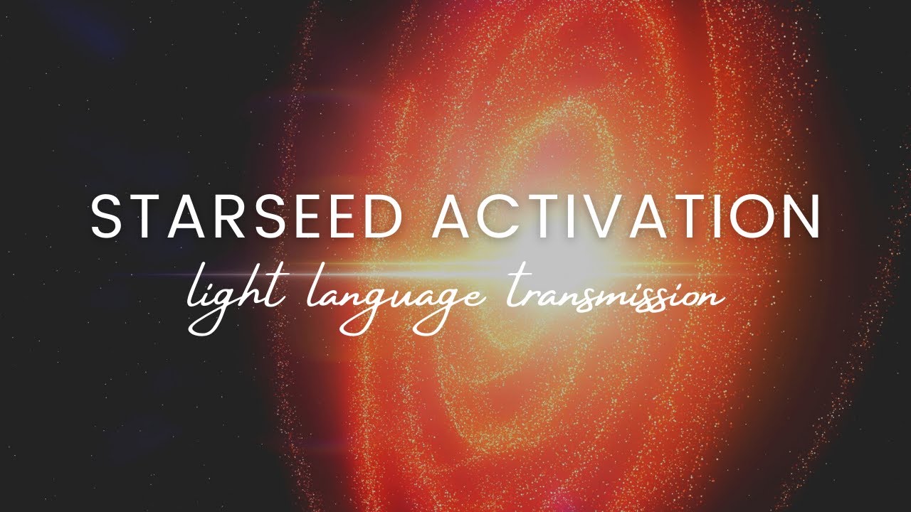 Light Language Activation for Starseeds | Unlock Your Starseed Codes - YouTube