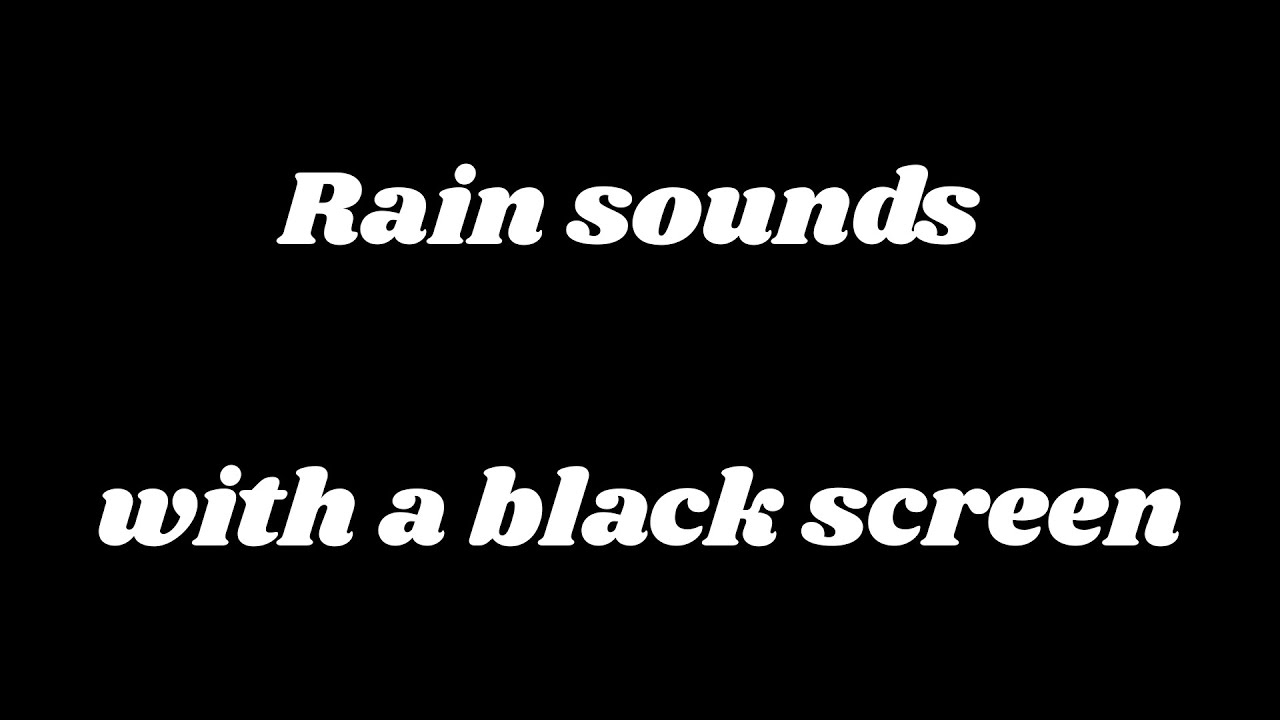 🌧️ Black Screen Rain Sounds for Sleep, Relaxation, and Focus ...
