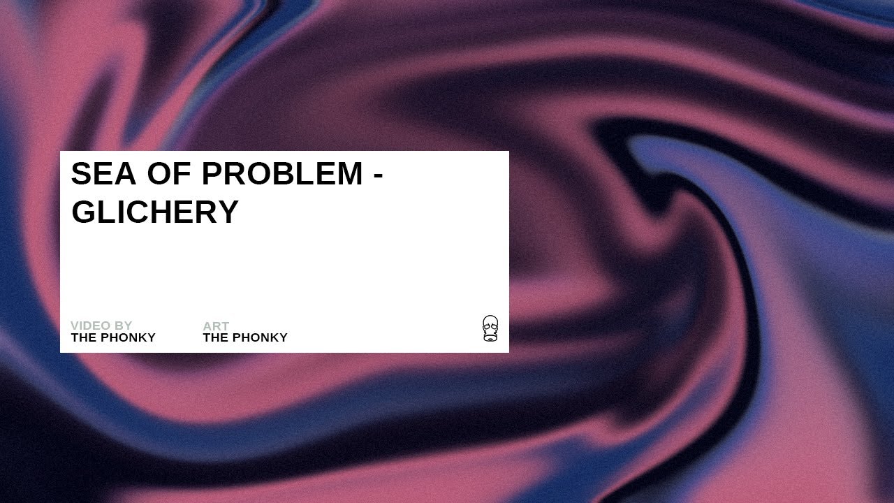 SEA OF PROBLEM - glichery - YouTube