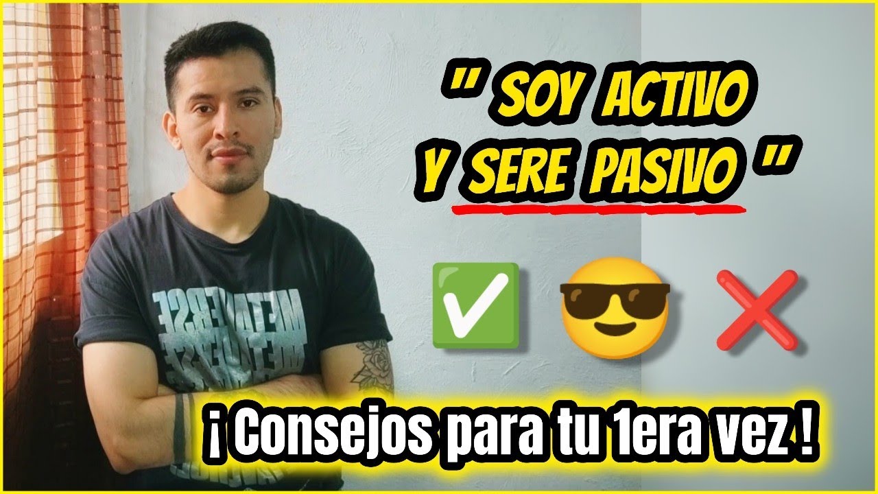 ¡Consejos para ser Pasivo por primera vez si solo eras Activo ! - YouTube