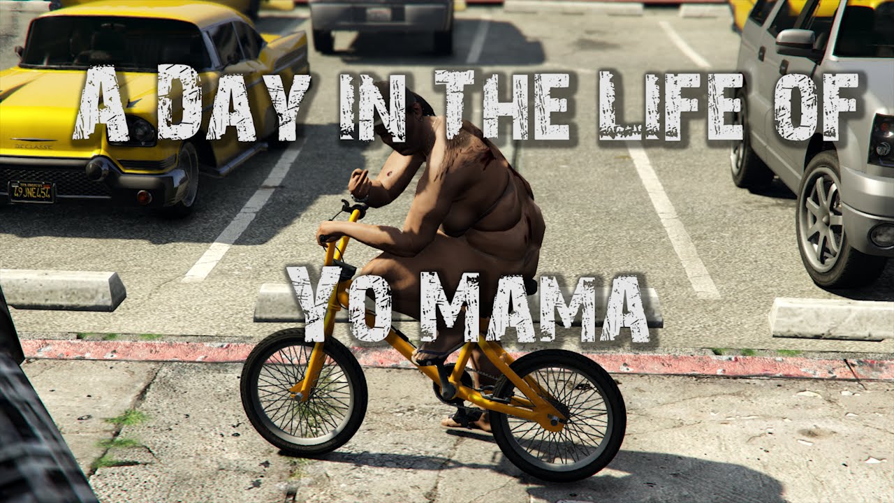 A Day in the Life of Yo Mama (GTA V PC Short) - YouTube