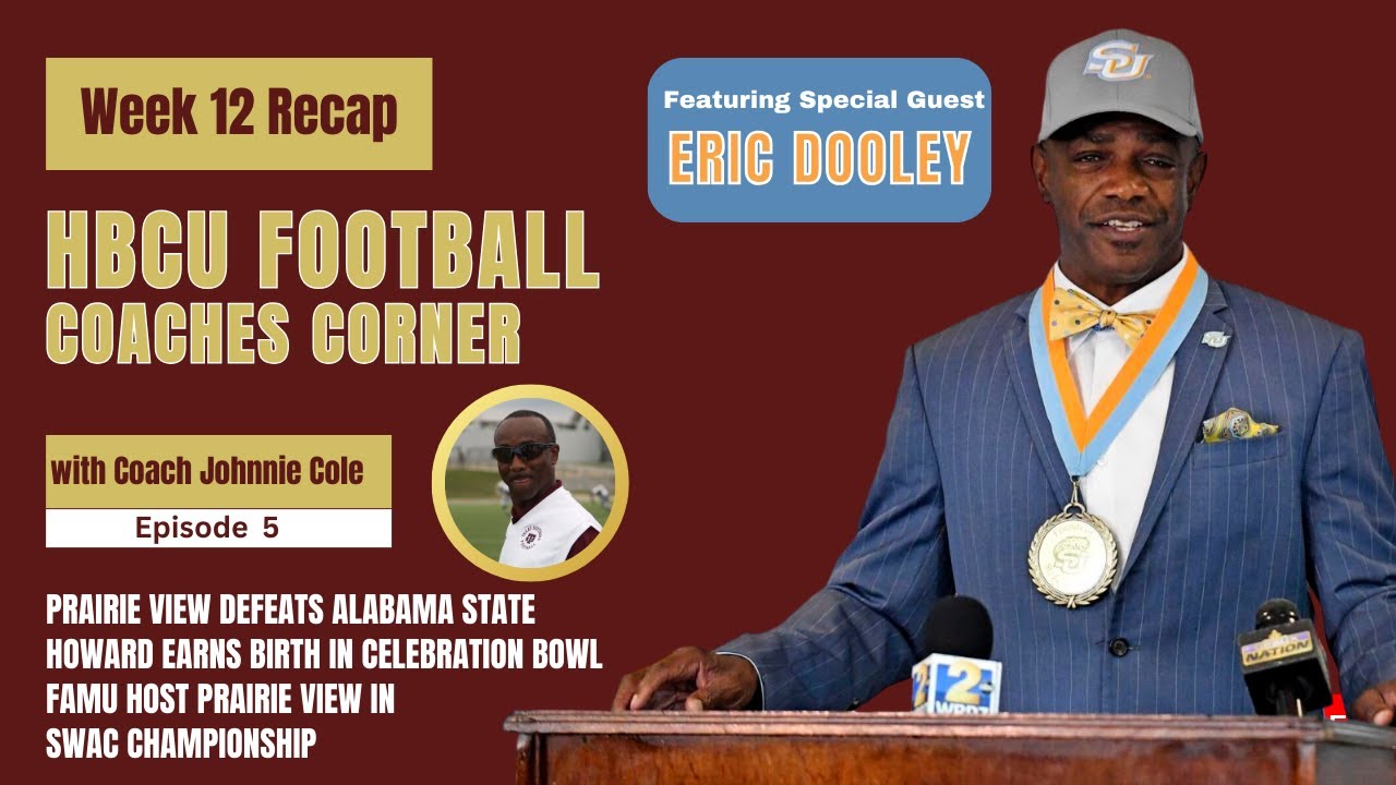 HBCU Coaches Corner Hosted by Johnnie Cole Featuring Special Guest Eric ...