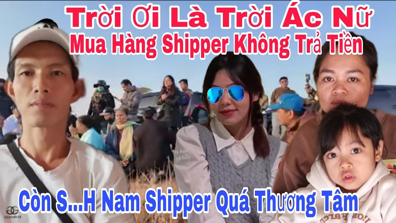 Trời Ơi Là Trời Ác Nữ Mua Hàng Shipper Không Trả Tiền Còn Kêu Người Nhà S..H Shipper Thương Tâm ...