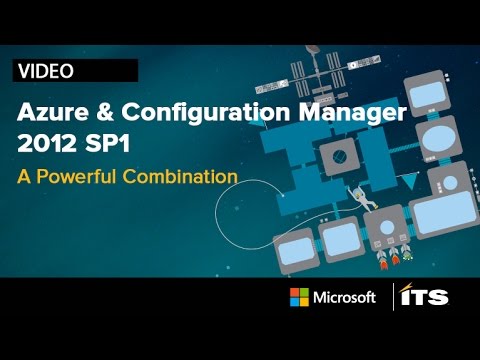 Azure and Configuration Manager 2012 SP1: A powerful combination for ...