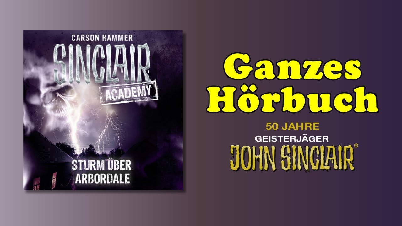 Sinclair Academy 4 - Sturm über Arbordale - Ganzes Hörbuch - YouTube
