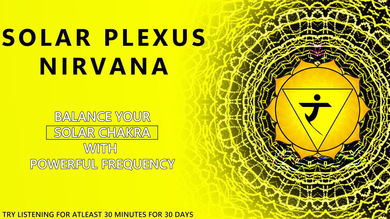 [MANIPURAK AWAKENING-NIRVANA] ~ Balance SOLAR PLEXUS CHAKRA With Relaxing & Powerful Frequency ...