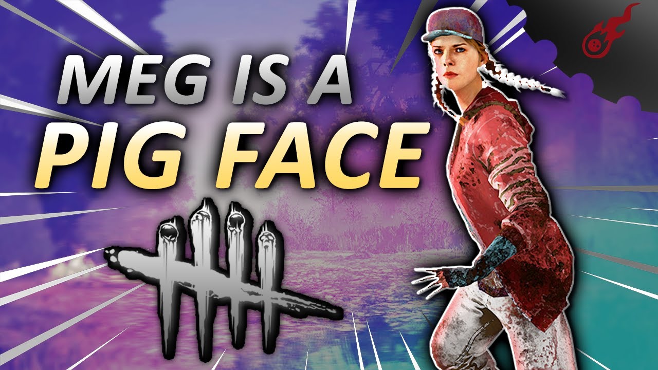 PIGFACE MEG | Dead by Daylight Funny Moments - YouTube