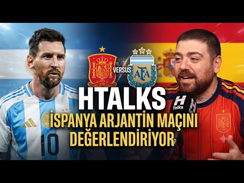 Htalks İspanya Arjantin maçını değerlendiriyor 