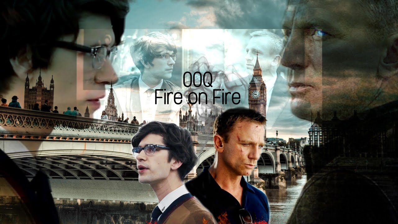 00Q [Bond/Q 007/Q] 🔥 Fire on Fire 🔥James Bond (Бонд/Кью) - YouTube