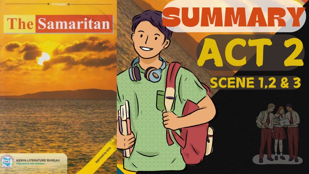 THE SAMARITAN SETBOOK PLAY SUMMARY ACT 2 - YouTube