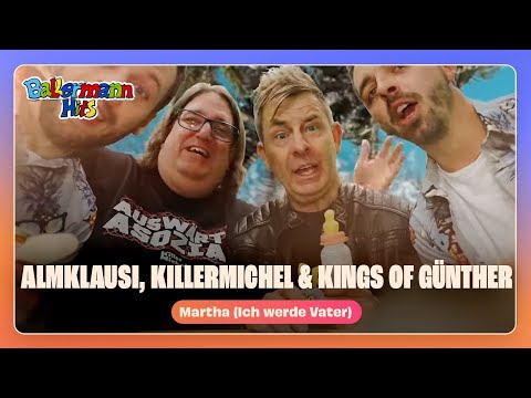 Almklausi, Killermichel & Kings of Günther - Martha (Ich werde Vater) (Offizielles Musikvideo)