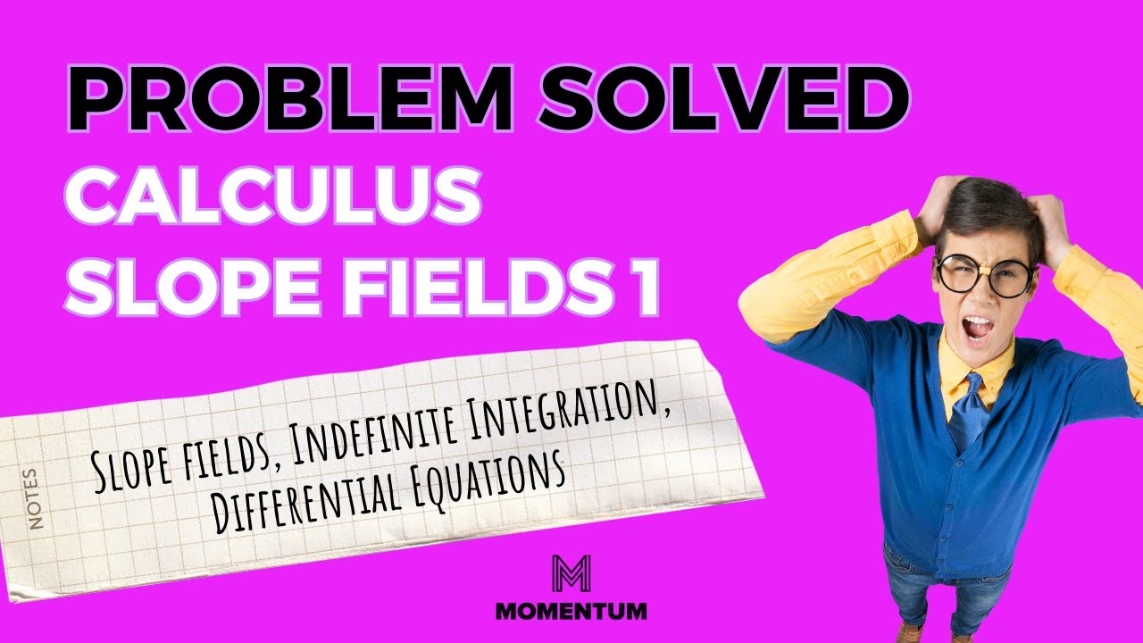 CALCULUS: Slope Fields 1 - YouTube