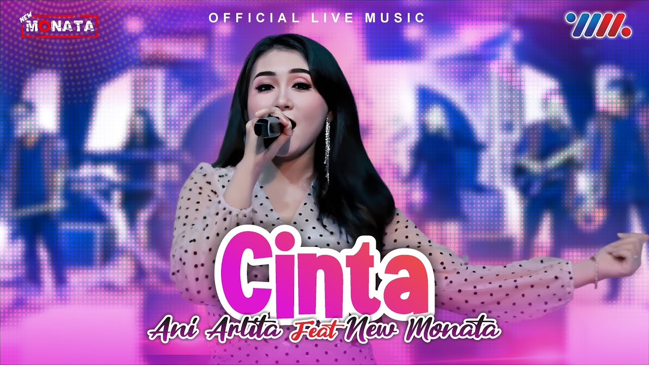 Ani Arlita ft New Monata - Cinta (Official Live Video) - YouTube Music