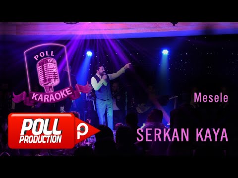 Serkan Kaya - Mesele - (Official Karaoke)