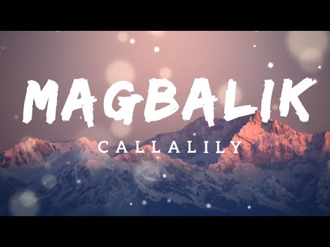 MAGBALIK I CALLALILY (Lyrics) - YouTube