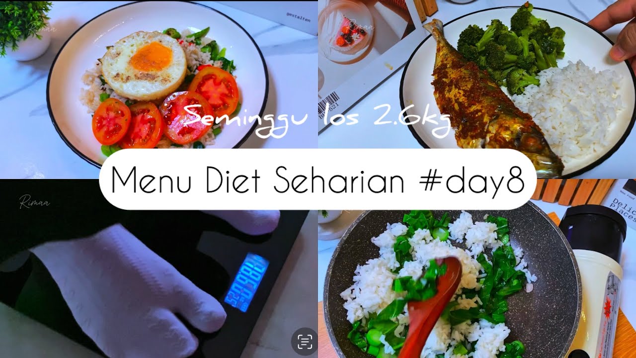 MENU DIET SEHARIAN #day8 | SEMINGGU LOS 2.6kg NO TIPU TIPU - YouTube