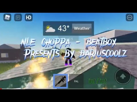 NLE ￼￼Choppa beatbox (Music video) roblox