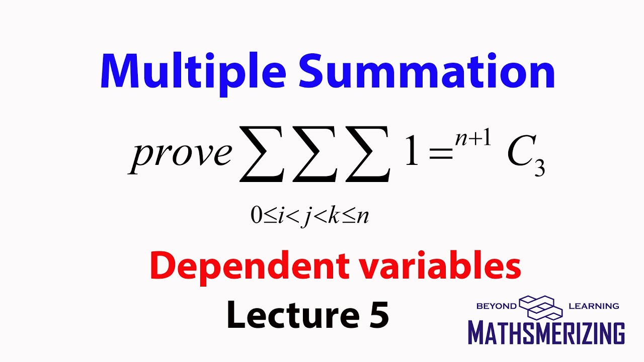 Multiple Summation: Dependent variables Lecture 5: Find triple ...