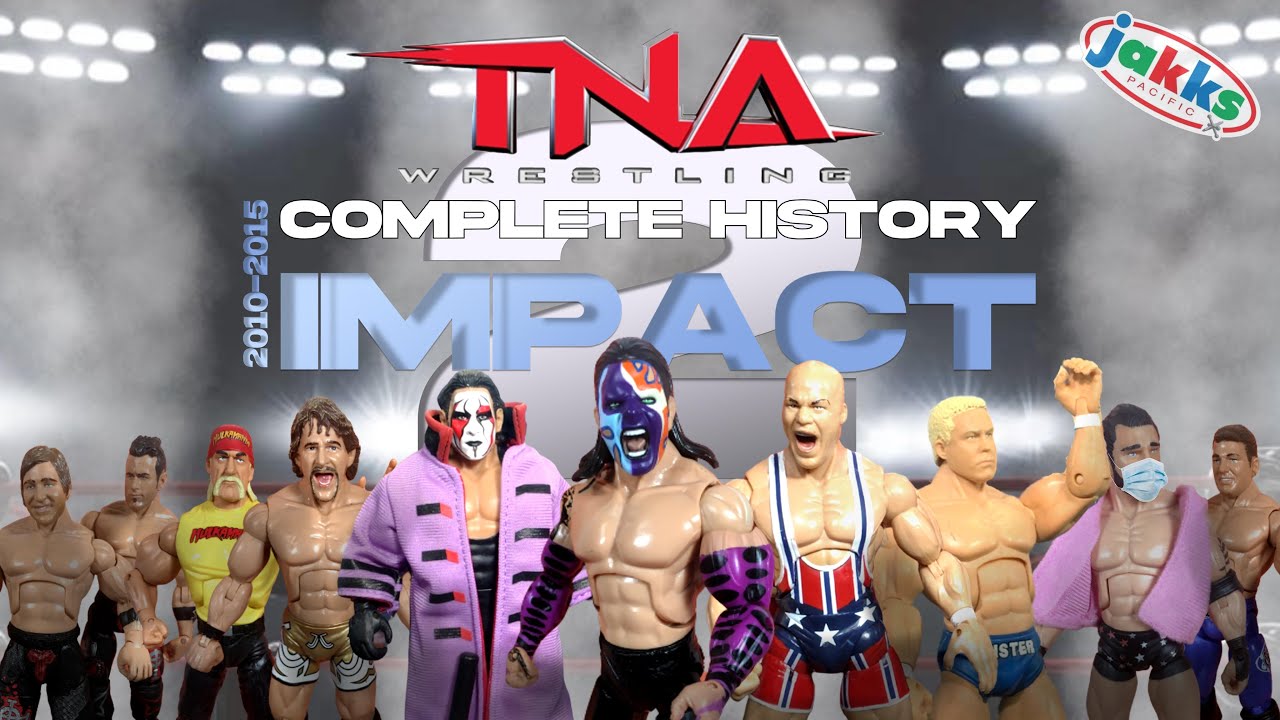 Complete History of TNA Impact Figures Part Two: Jakks Pacific (2010 ...