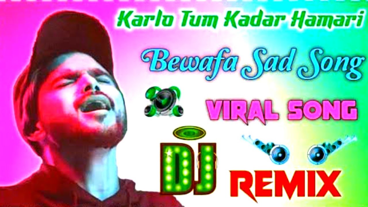 KarLo tum Kadar Hamari Dj Mix Song #DJ_DEVID_LODHI - YouTube