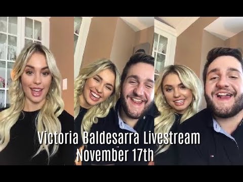 Victoria Baldesarra Livestream November 17th (2017)