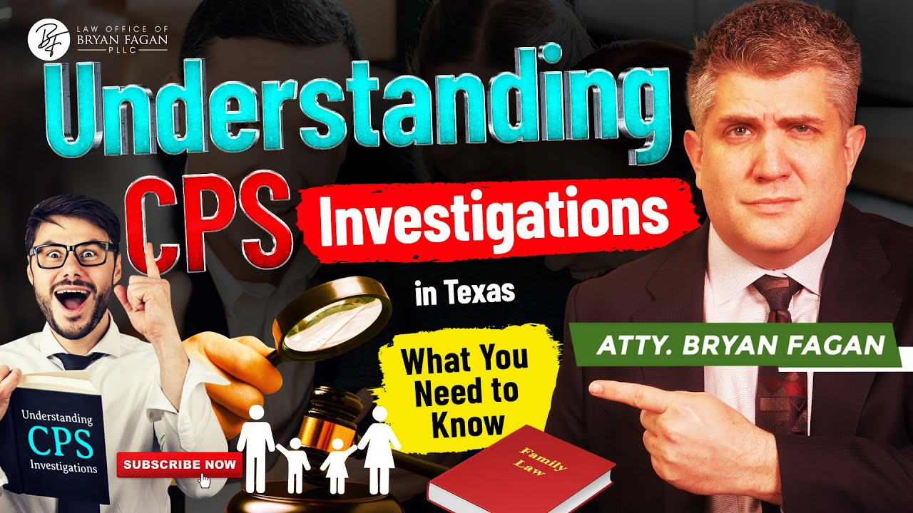 Understanding CPS Investigations in Texas What You Need to Know - YouTube
