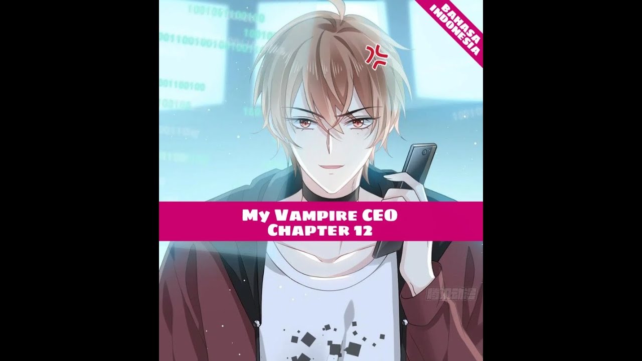 My Vampire CEO Chapter 12 Bahasa Indonesia - YouTube