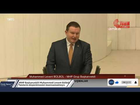 MHP Başkanvekili Muhammed Levent Bülbül faizlerin düşürülmesini önemsemekteyiz