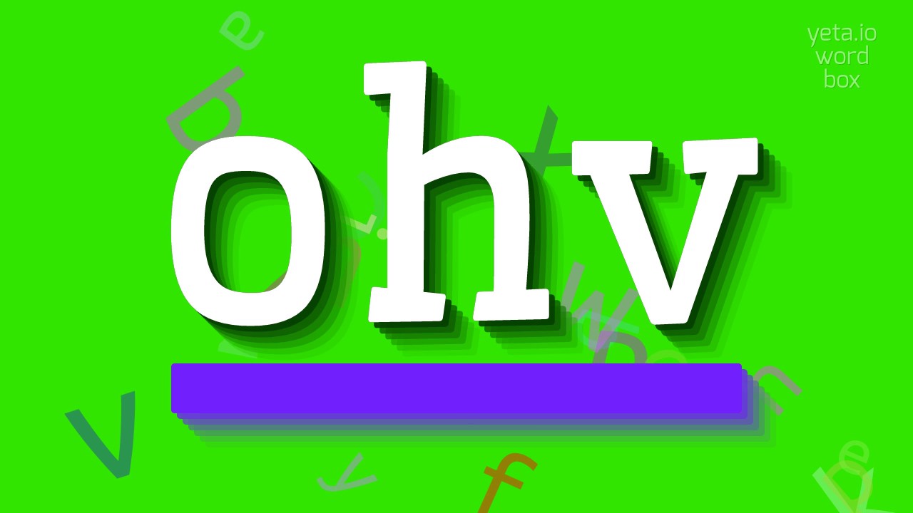 How to say "ohv"! (High Quality Voices) - YouTube