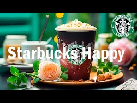 Starbucks Music Playlist 2024 - Happy Jazz Cafe Music - Relax Jazz ...