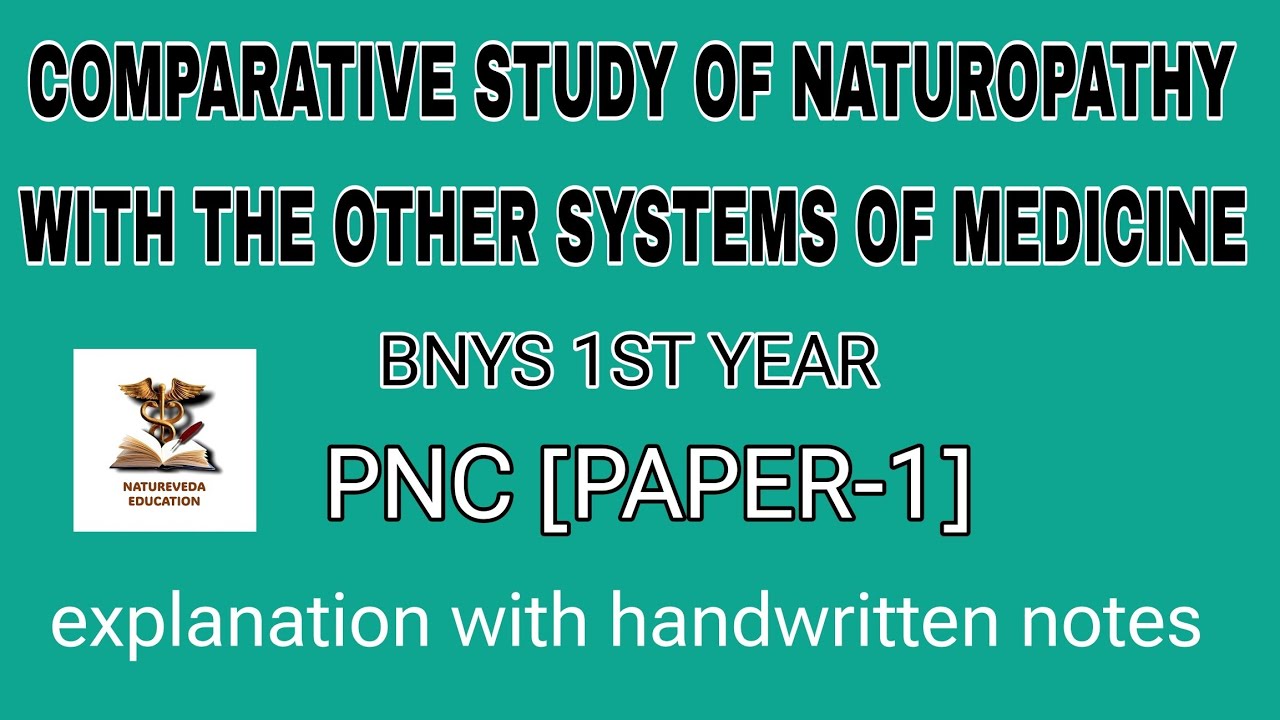 Comparative study of naturopathy in other systems of medicine |PNC ...