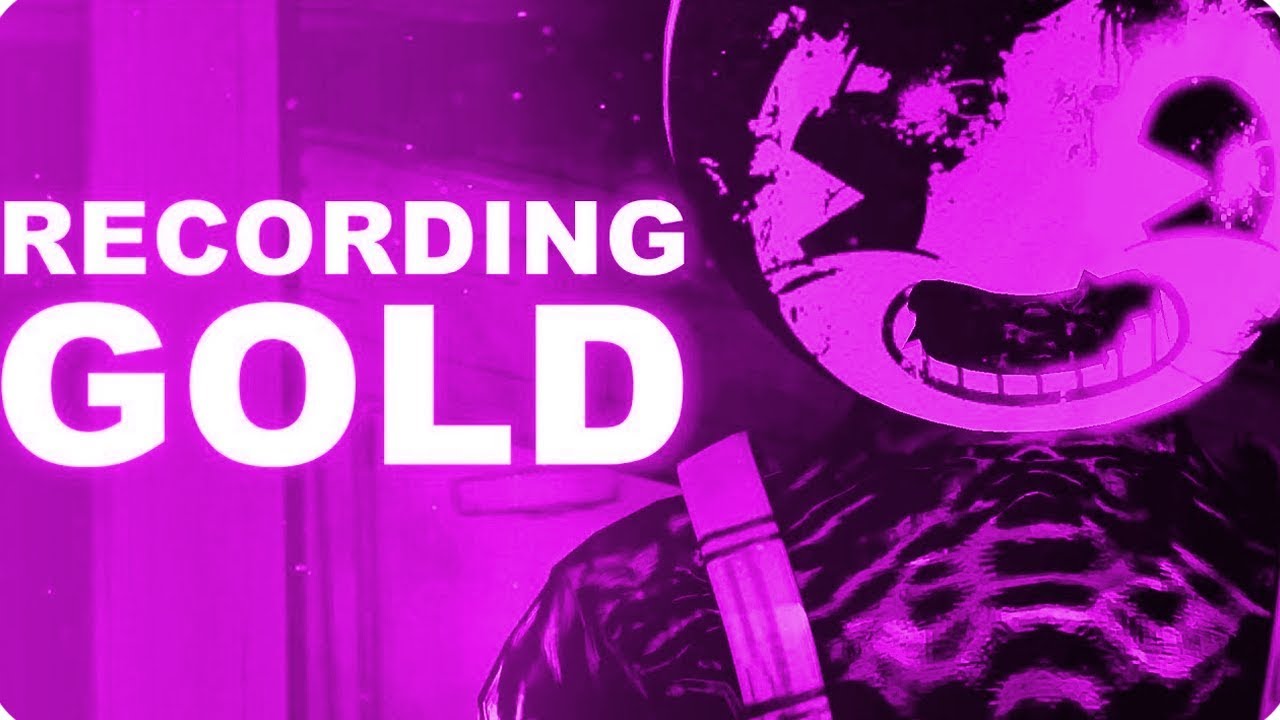 NIGHTCORE | BENDY & THE INK MACHINE SONG | "Recording Gold" by CK9C ...