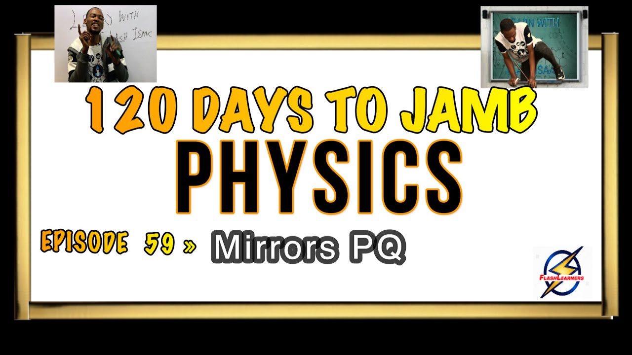 Mirror Past Questions » 120 Days To Jamb Physics - Ep 59 - YouTube