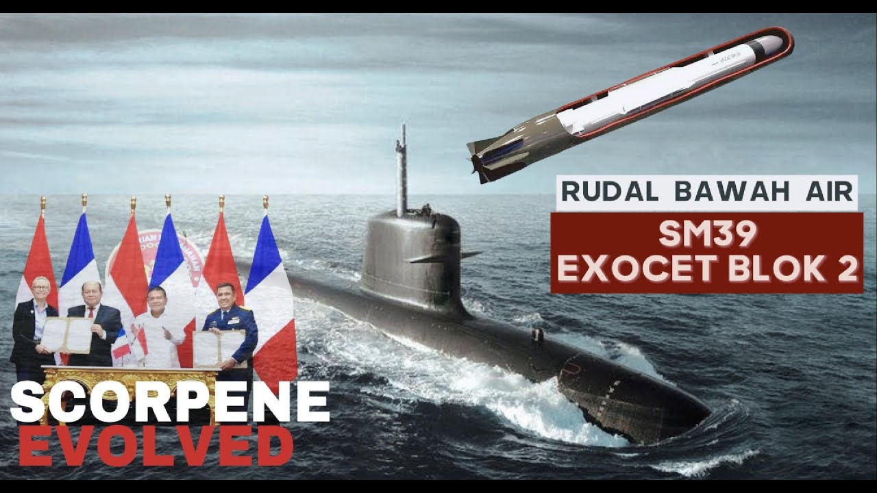Kemampuan Ghoib Kapal Selam Scorpene Indonesia Dapat Menembakan Rudal ...